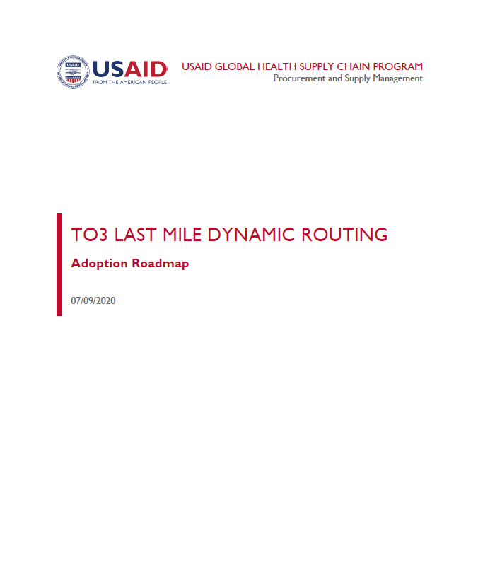 Last Mile Dynamic Routing | USAID Global Health Supply Chain Program